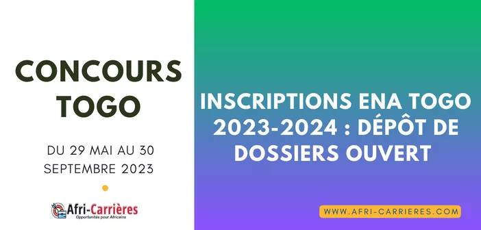 Inscriptions ENA Togo 2023-2024 : Dépôt De Dossiers Ouvert