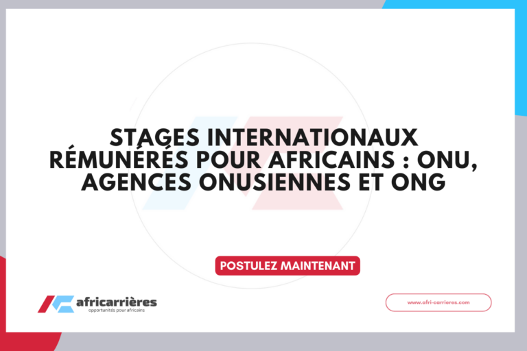Stages Internationaux Rémunérés Pour Africains 2026