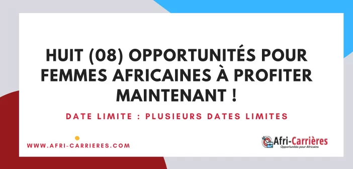 08 Opportunités Pour Femmes Africaines à Postuler Maintenant